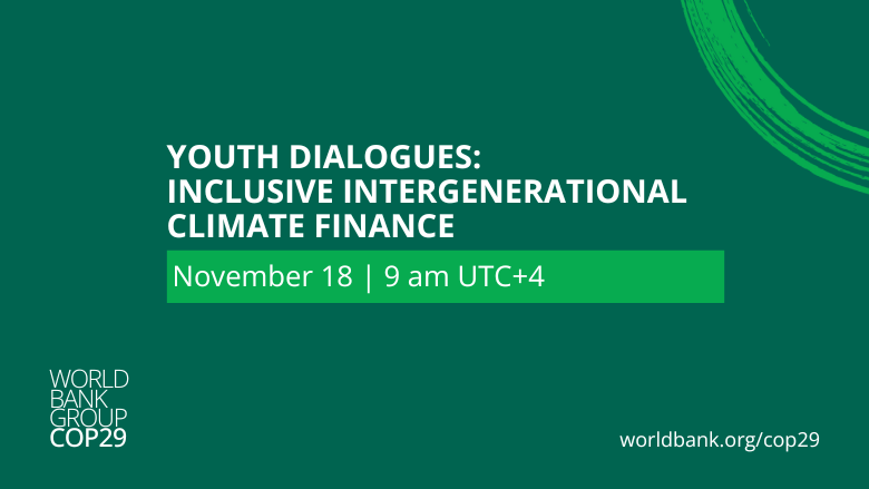 Youth Dialogues: Inclusive Intergenerational Climate Finance | Connect4Climate